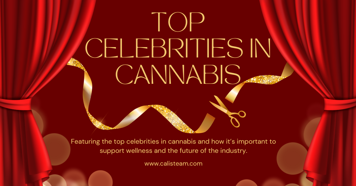 Top Cannabis Celebrities – Cali Steam Distro | THCA Space Rocks ...